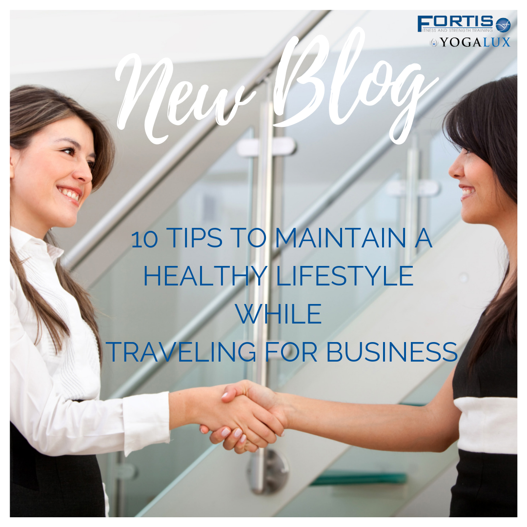 10 TIPS TO MAINTAINING A HEALTHY LIFESTYLE WHILE TRAVELING - Fortis ...